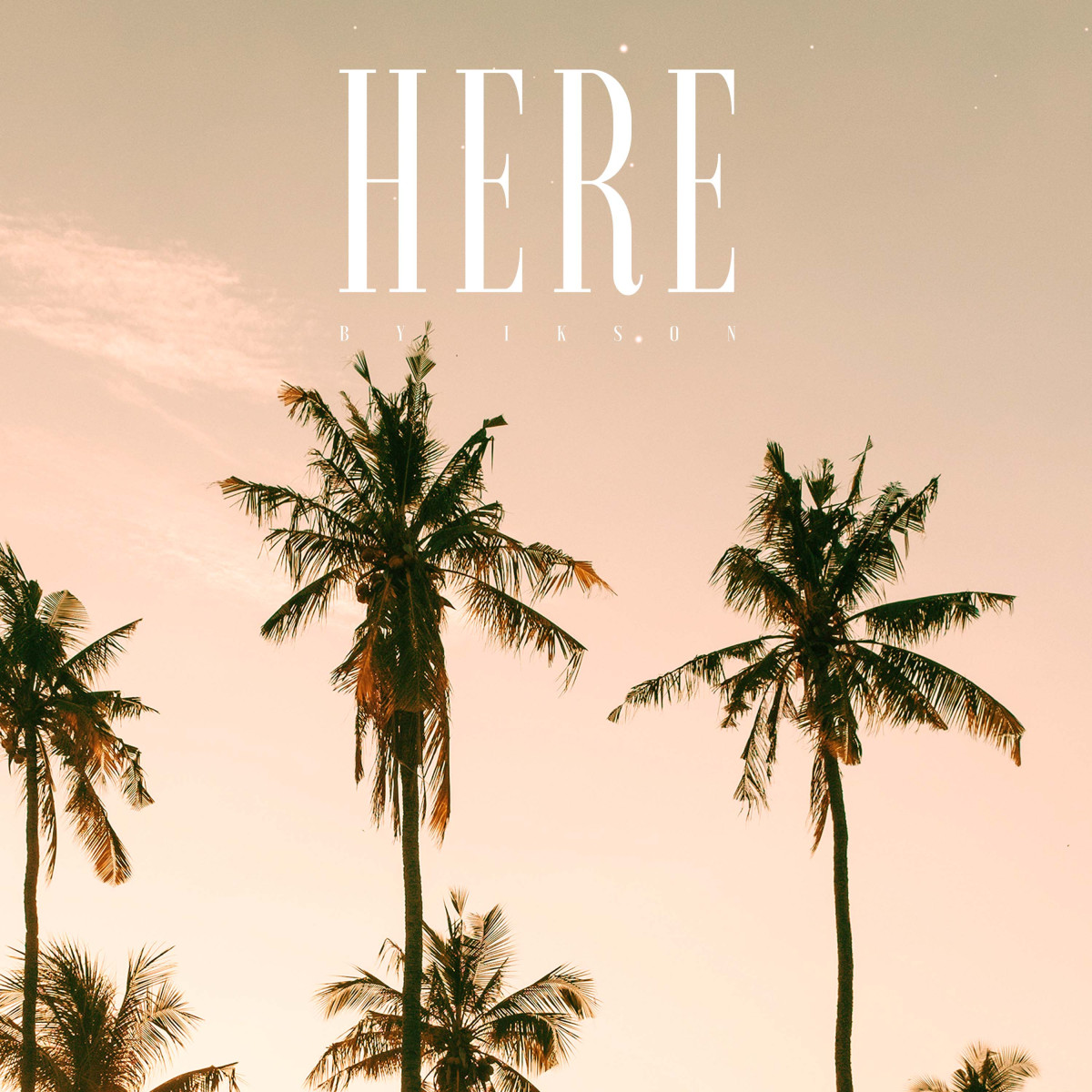 Here by Ikson - Tropical House music track with Chill vibes
