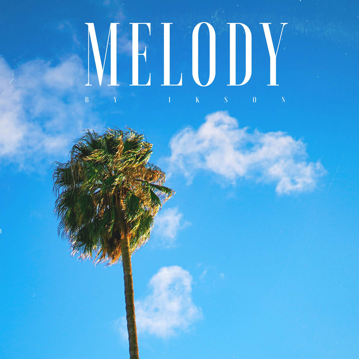 Melody by Ikson - Tropical House music track with Feel Good 😃 vibes