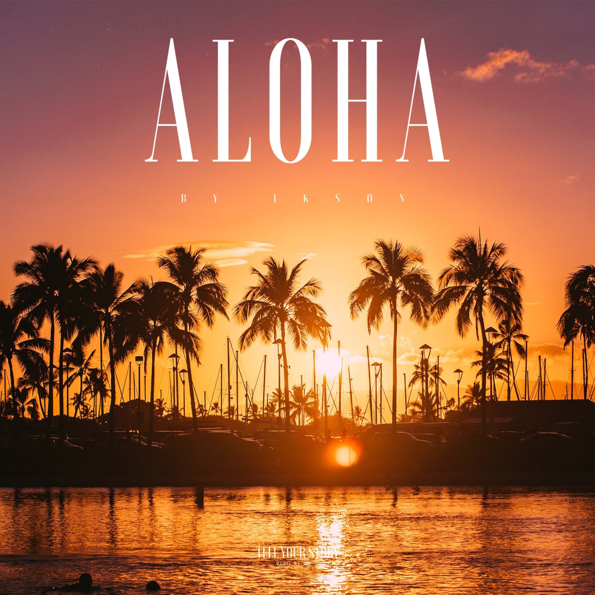 Aloha by Ikson - Tropical House music track with Feel Good vibes